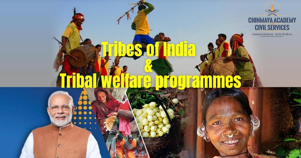 Tribes of India & Tribal welfare programmes - Chinmaya IAS Academy ...