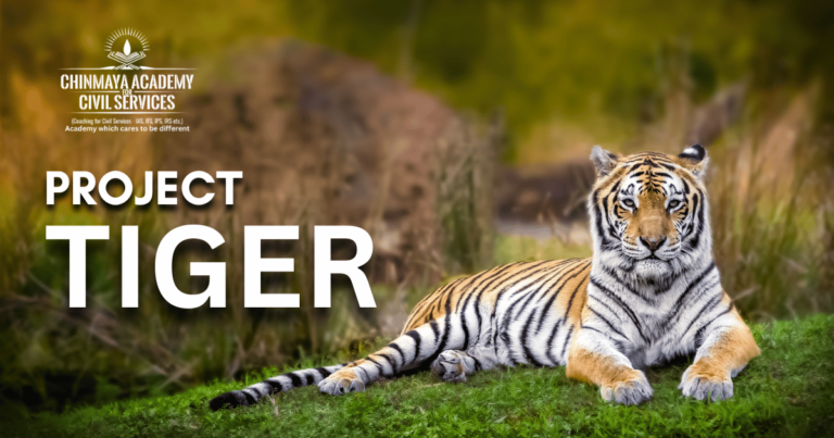 Project Tiger – Chinmaya IAS Academy – Current Affairs