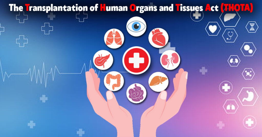The Transplantation of Human Organs and Tissues Act (THOTA) – Chinmaya ...
