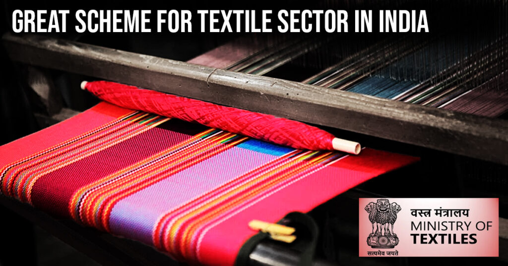 GREAT Scheme for textile sector in India – Chinmaya IAS Academy ...