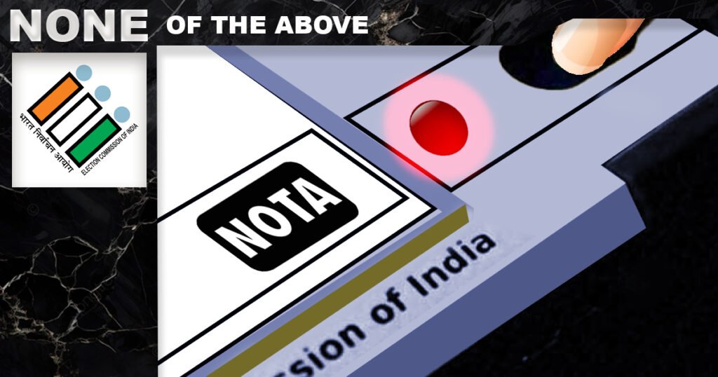 NOTA and its Consequences – Chinmaya IAS Academy – Current Affairs