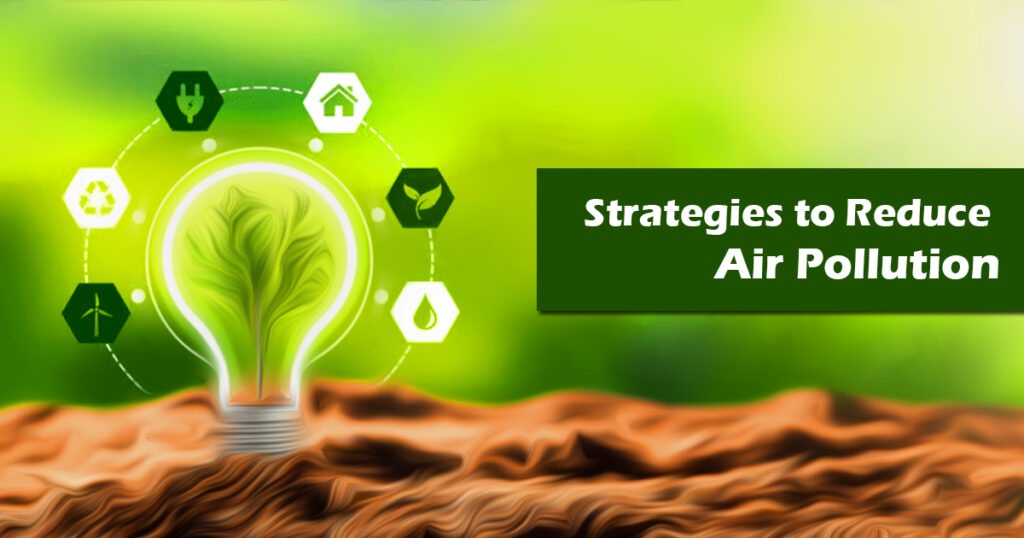 Strategies to Reduce Air Pollution – Chinmaya IAS Academy – Current Affairs