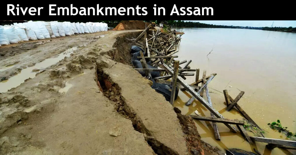 River Embankments in Assam – Chinmaya IAS Academy – Current Affairs