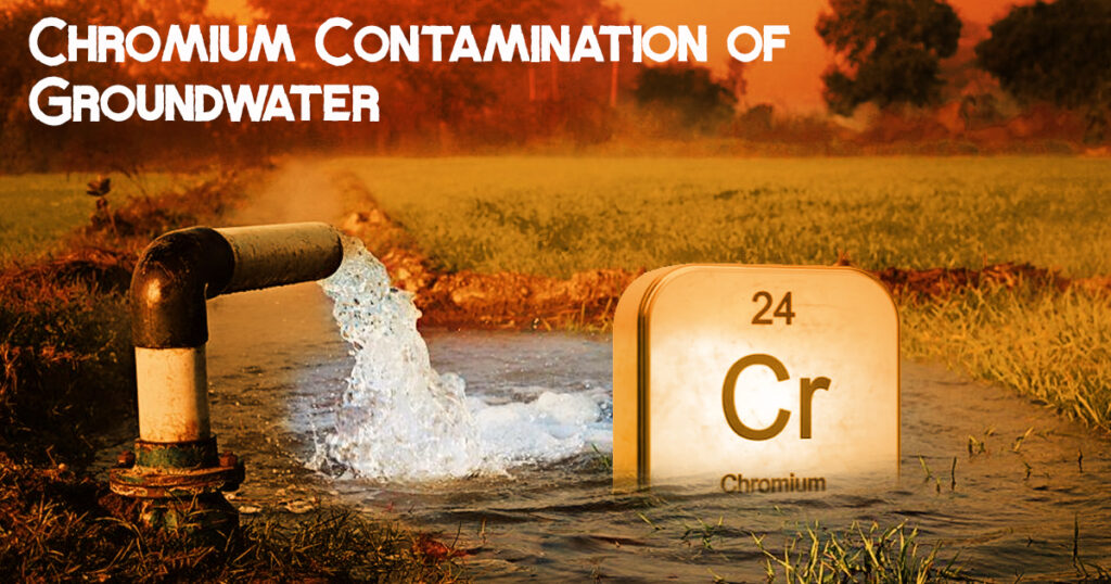 Chromium Contamination of Groundwater – Chinmaya IAS Academy – Current ...