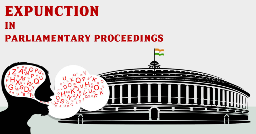 Expunction in Parliamentary Proceedings - Chinmaya IAS Academy ...
