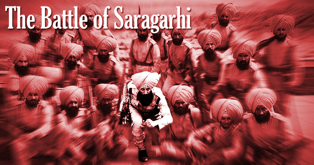 The Battle of Saragarhi – Chinmaya IAS Academy – Current Affairs
