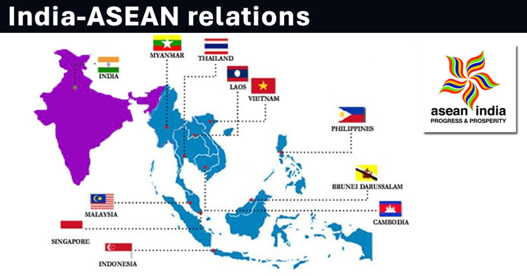 India-ASEAN relations – Chinmaya IAS Academy – Current Affairs