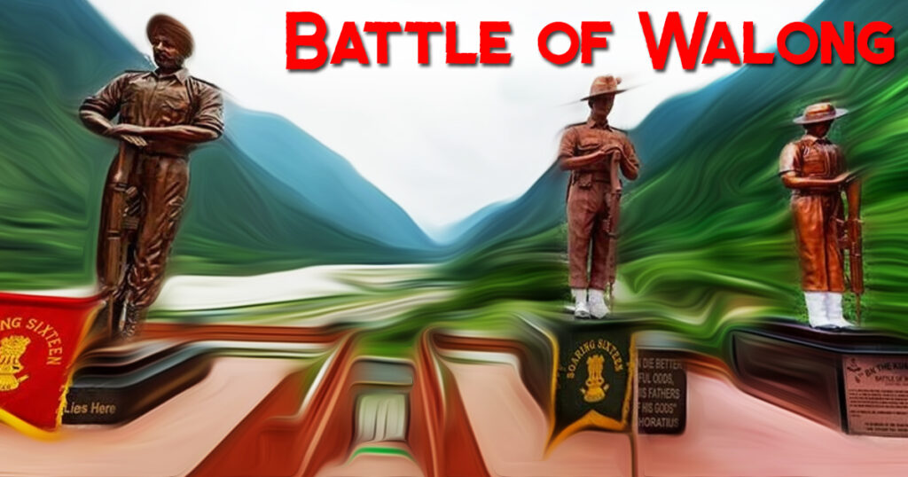 Battle of Walong - Chinmaya IAS Academy - Current Affairs