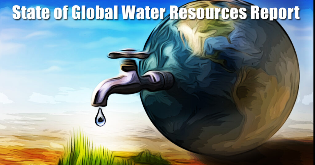 State of Global Water Resources Report – Chinmaya IAS Academy – Current ...